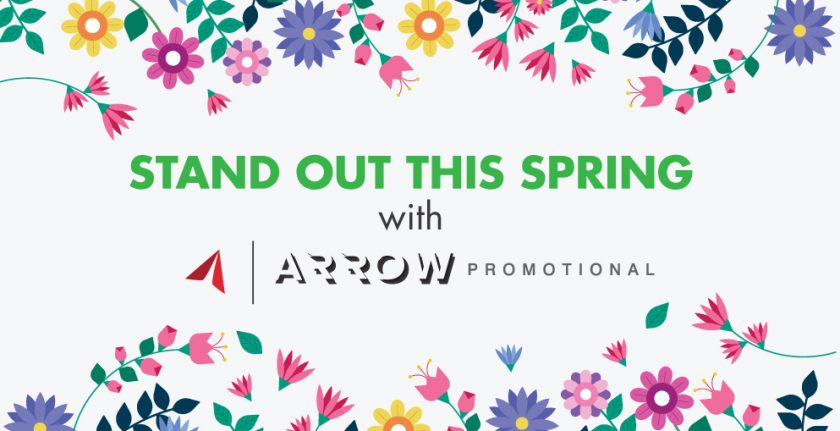 Stand Out This Spring with Arrow Promotional - Arrow Promotional